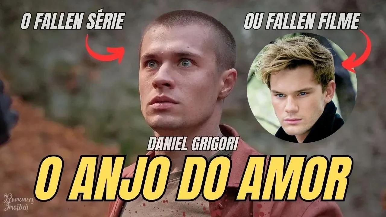 FALLEN: Tudo sobre DANIEL GRIGORI e sua verdadeira história de anjo do ...