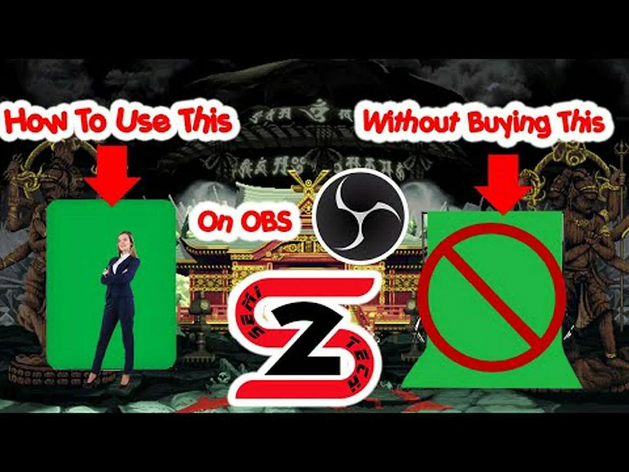 How To Use The Green Screen Effect WithOut A Green Screen On OBS