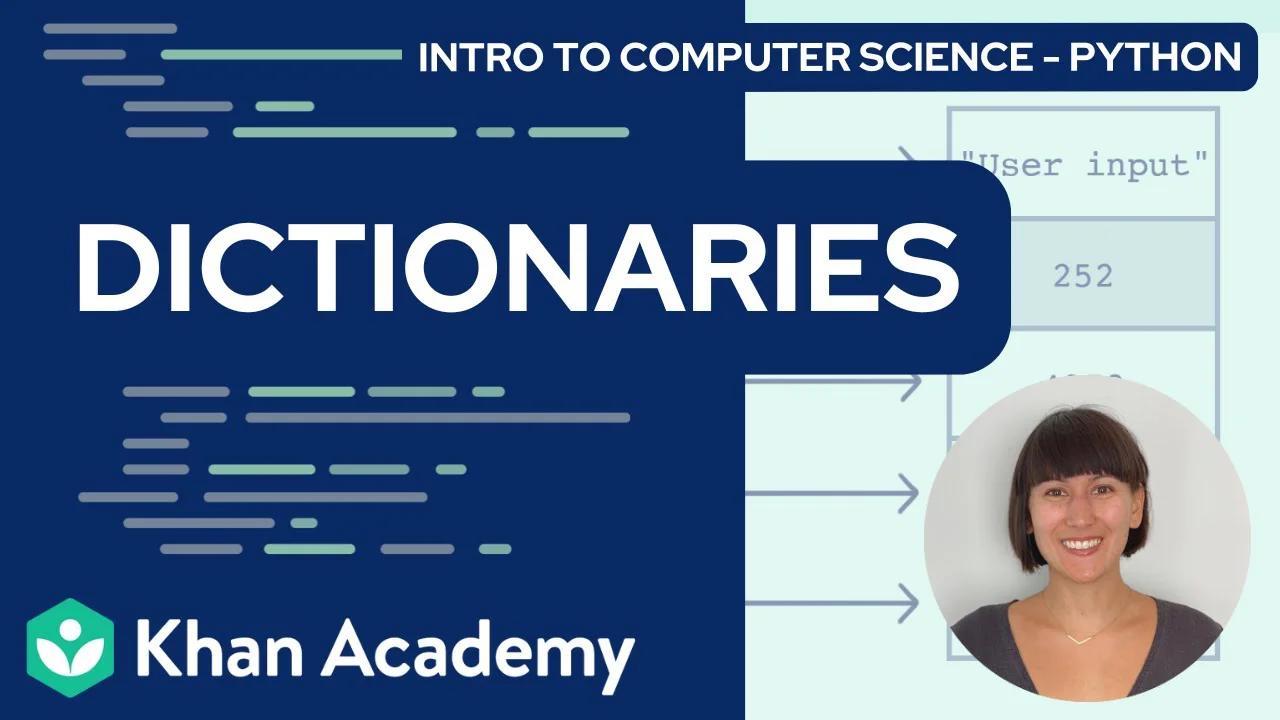 Dictionaries (FULL UNIT) | Intro to CS - Python | Khan Academy