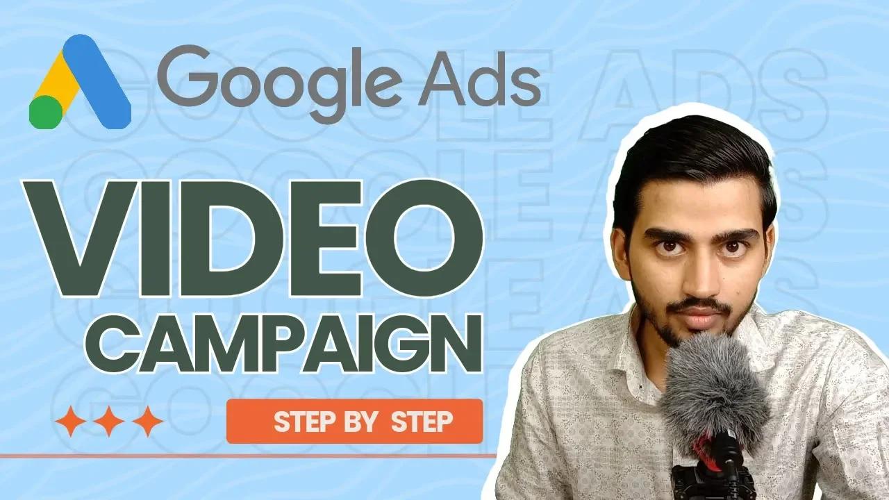 Google ads Video Campaign Tutorial 2023 | Promote Your Videos | How To Run #googleads Campaign #ads