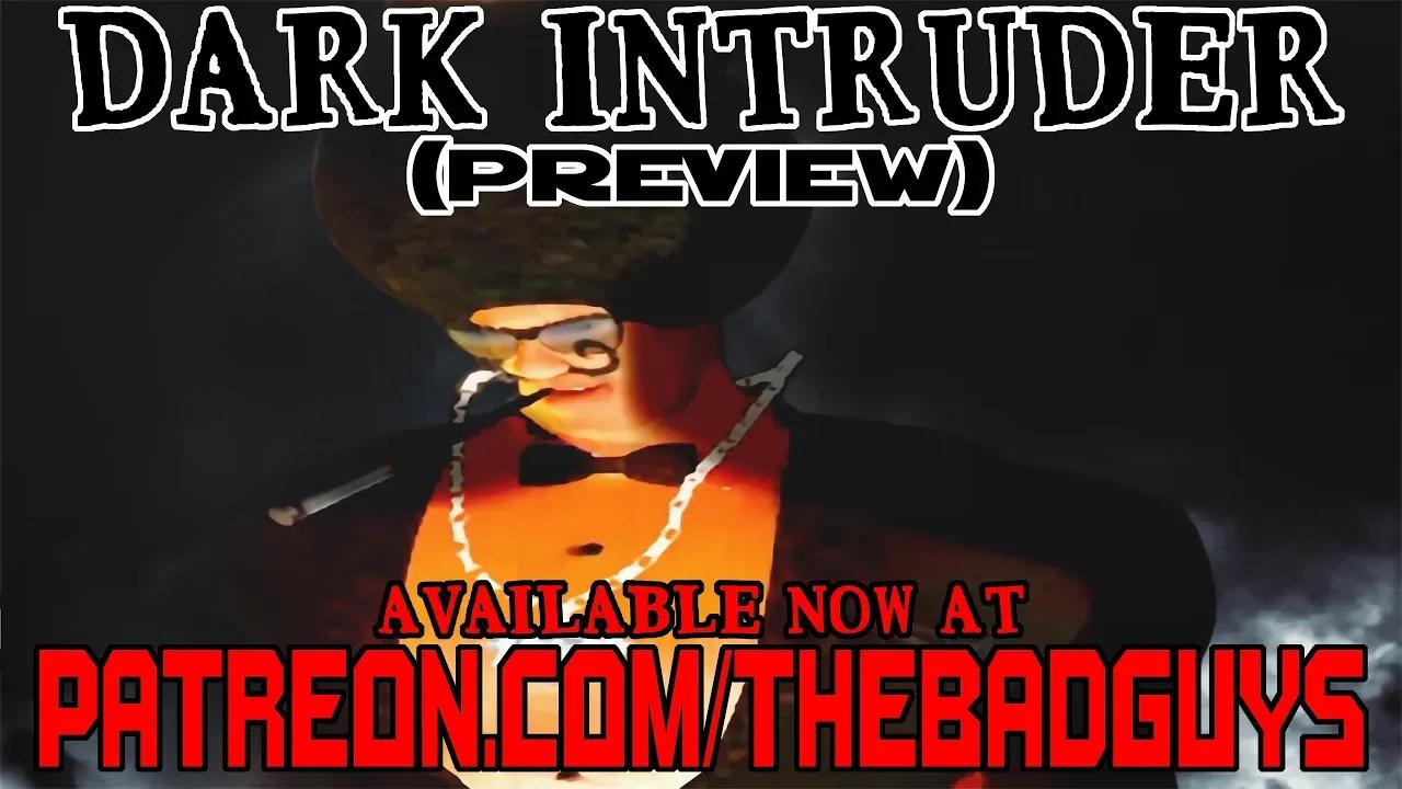 DARK INTRUDER - PREVIEW FOR SPECIAL EYES