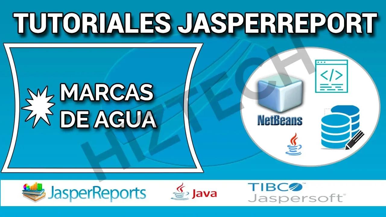 56. CURSO JAVA: Como Crear una MARCA DE AGUA Con JASPERREPORT 【How To ...