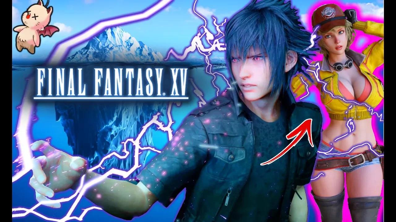 The Final Fantasy 15 Iceberg Explained