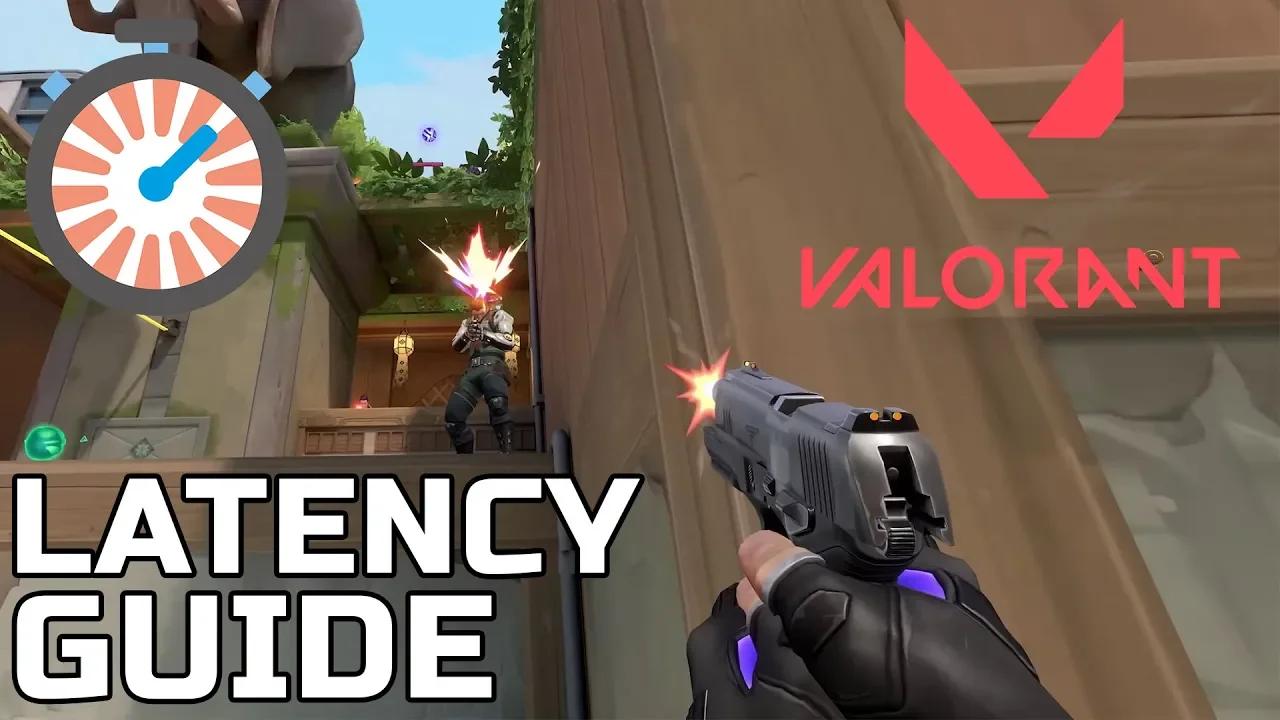 VALORANT Latency Guide - BEST SETTINGS FOR FPS AND LATENCY