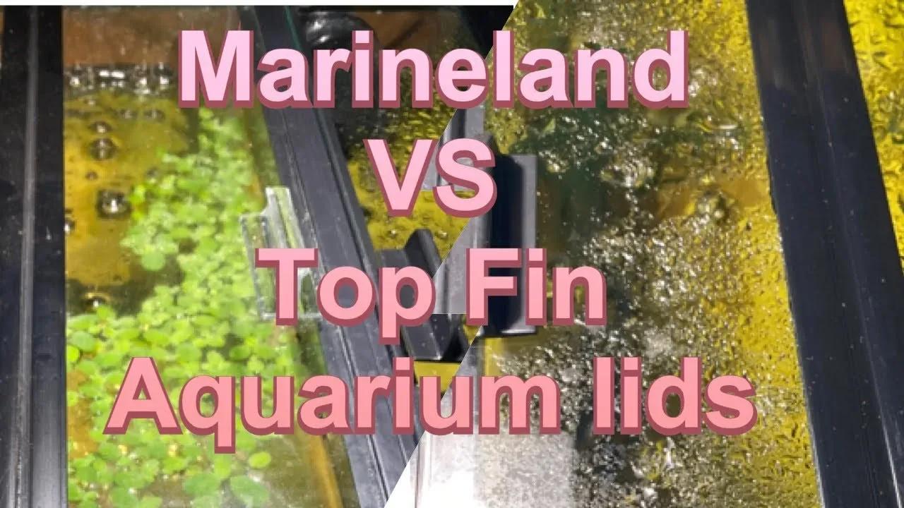 Reviewing Marineland Aquarium lids vs Top Fin Aquarium lids differences ...