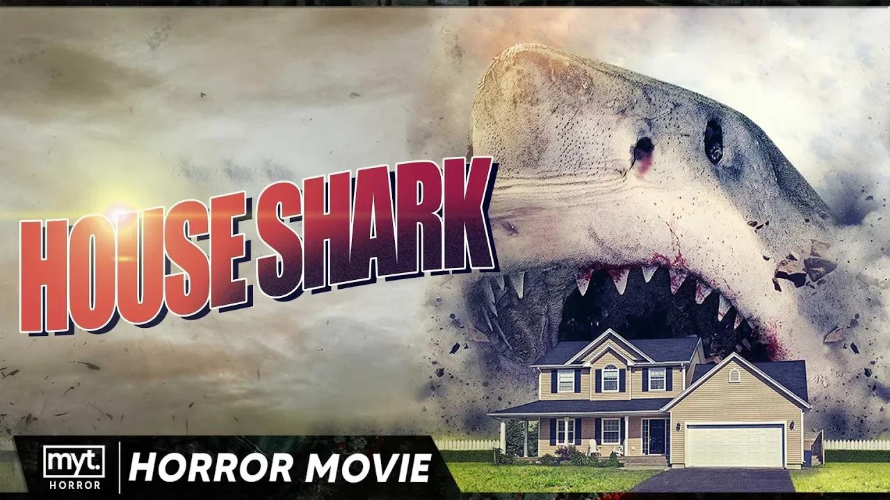 HOUSE SHARK - EXCLUSIVE FULL HD HORROR MOVIE IN ENGLISH