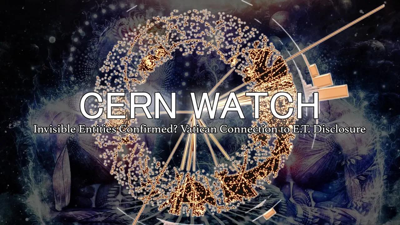 CERN WATCH: "Terrestrial Invisible Entities" Confirmed? Hadronic ...