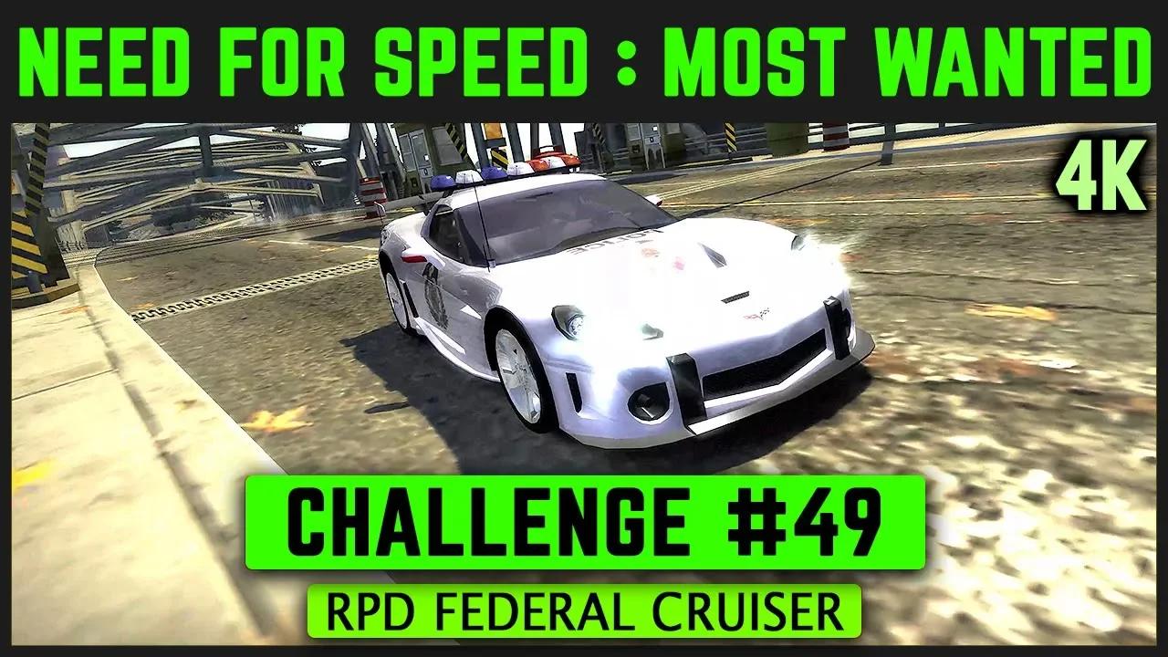 Need For Speed: Most Wanted Redux 4K - Challenge Series #49 - RPD ...