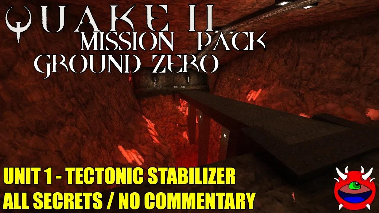 Quake 2 (2023): Ground Zero - Unit 1: Tectonic Stabilizer - All Secrets ...