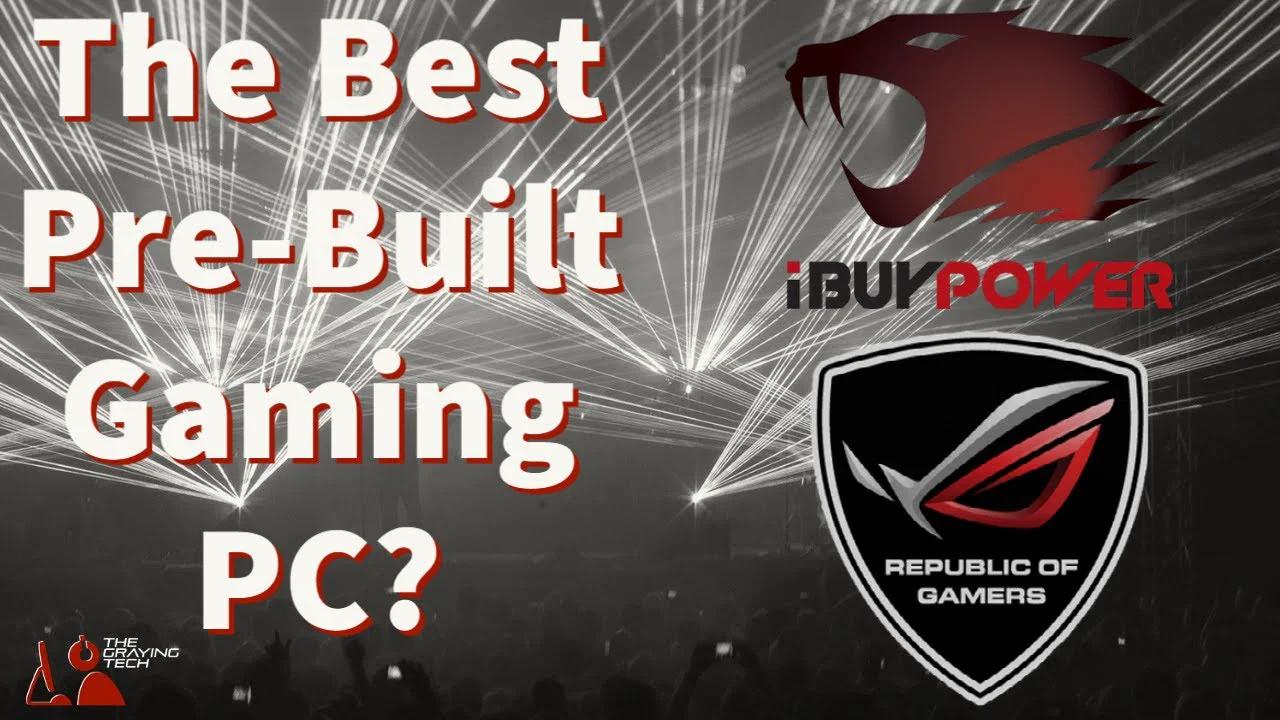 Asus ROG & iBuyPower: Finding a worthy Pre-Built Gaming PC