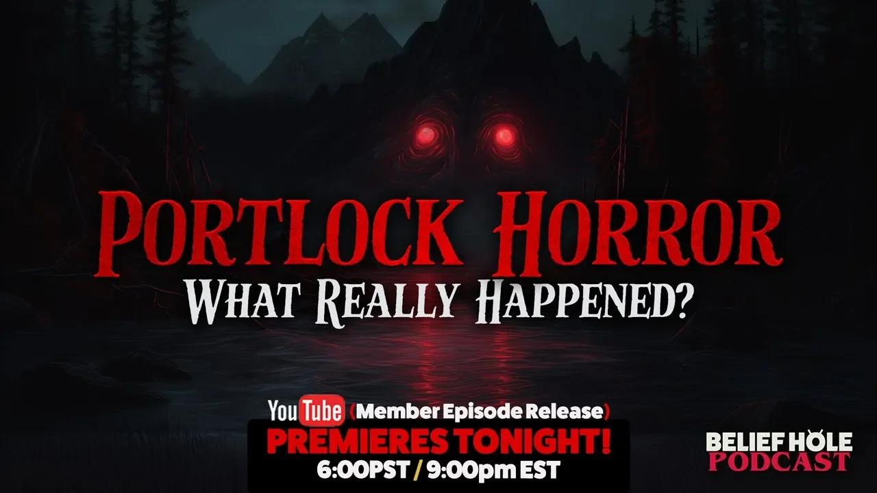 Terror at Portlock: What Really Happened | Nantinaq Encounters!