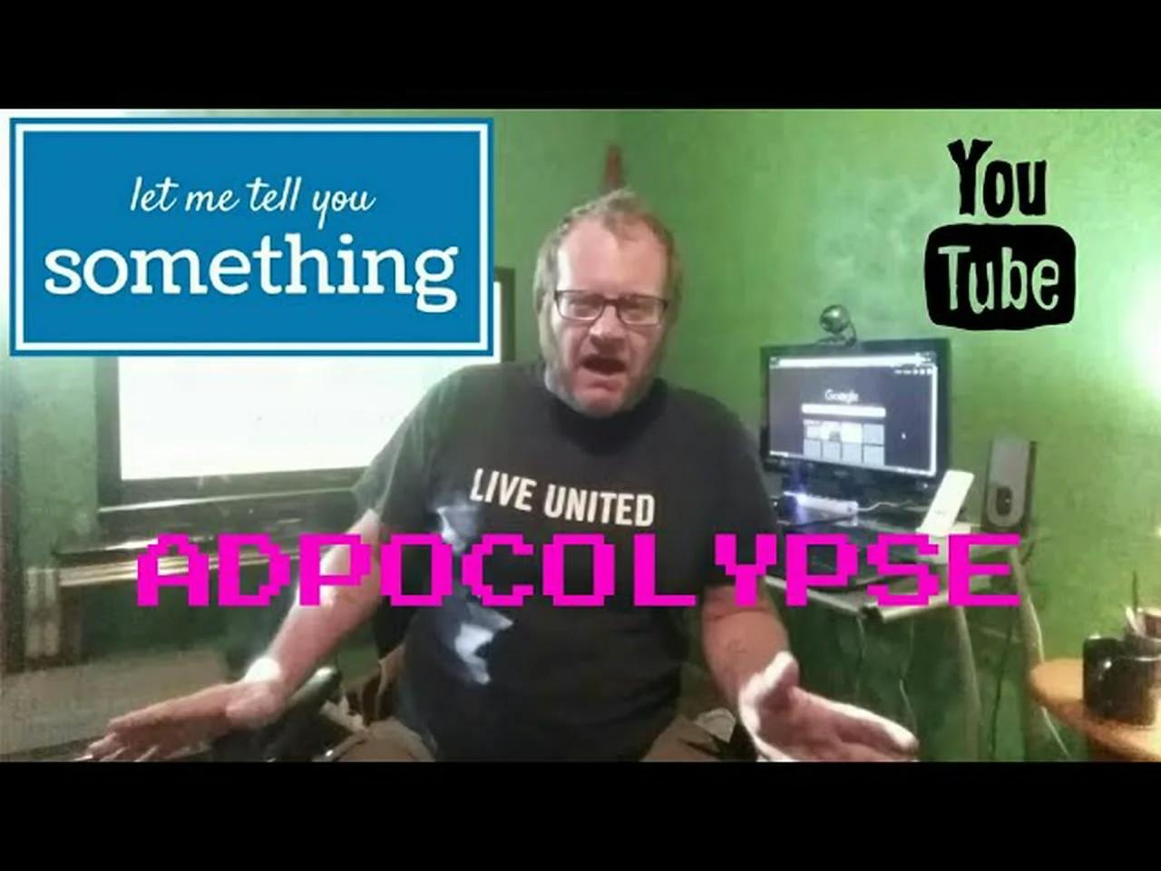 My Experience with the YouTube Adpocolypse!!!