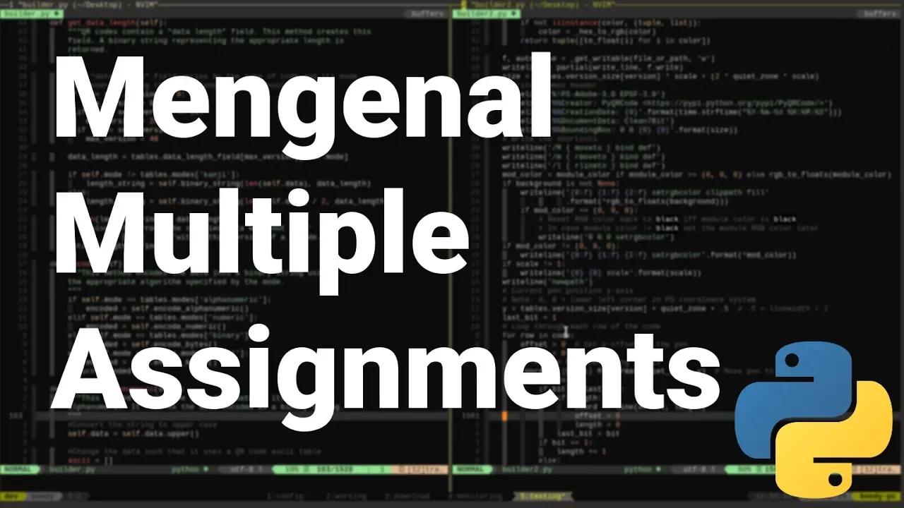 [Pythonic 36] Mengenal Multiple Assignment untuk Meringkas Inisiasi Variabel pada Pemrograman Python