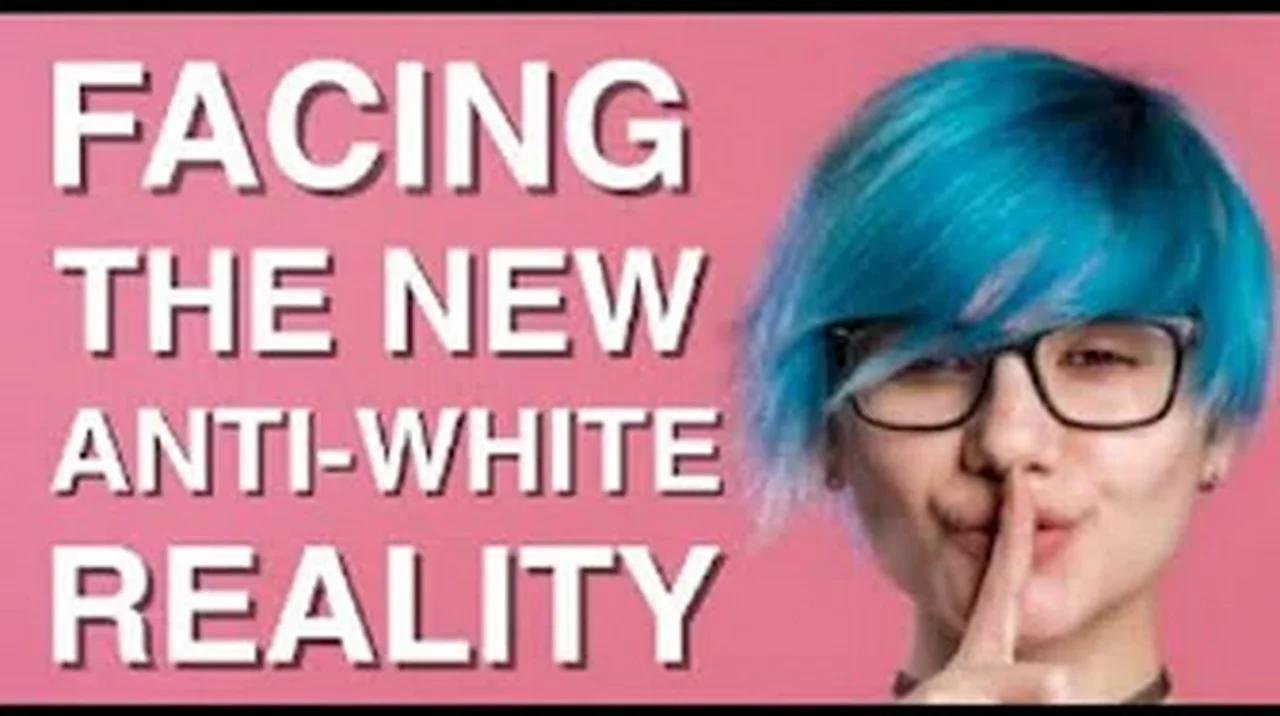 Facing the New Anti White Reality