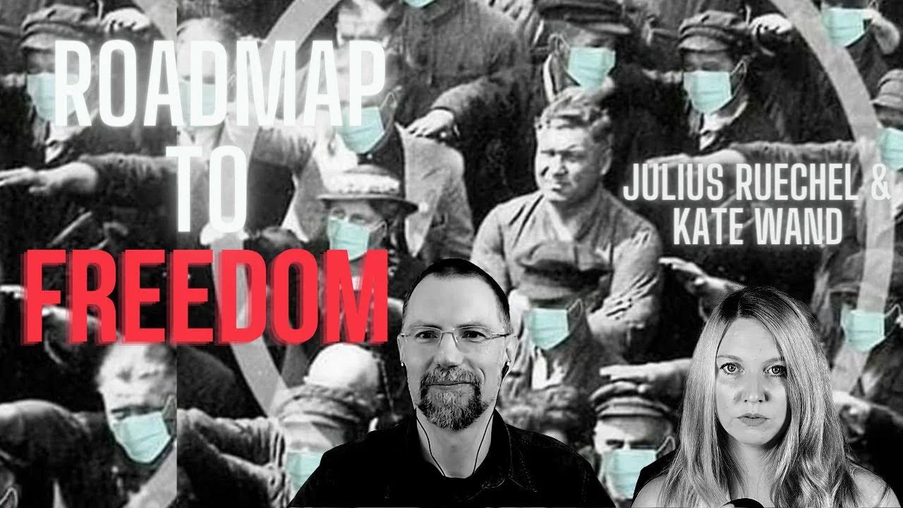 The Road To Freedom w/ Julius Ruechel & Kate Wand
