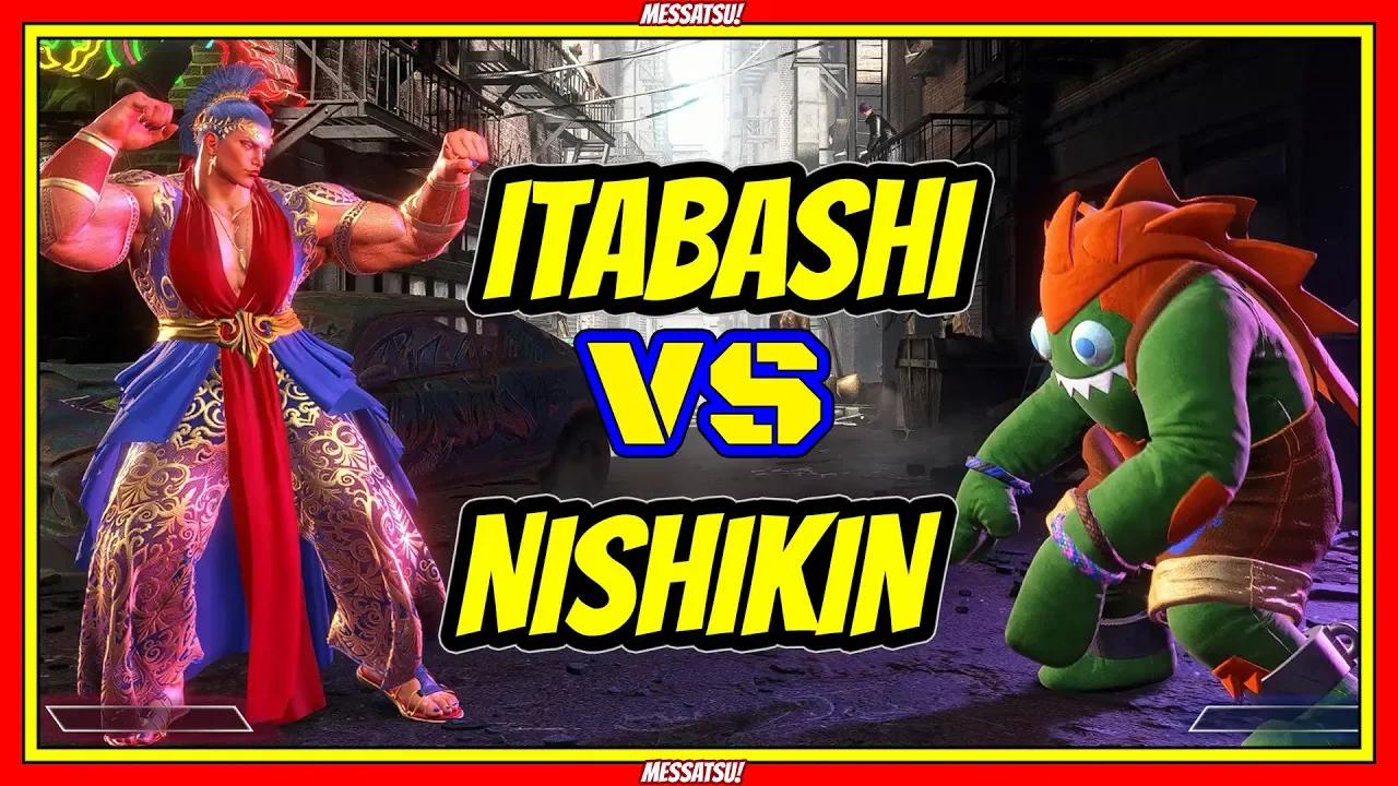 SF6💥Itabashi Zangief (Marisa) VS Nishikin (Blanka)💥Messatsu💥