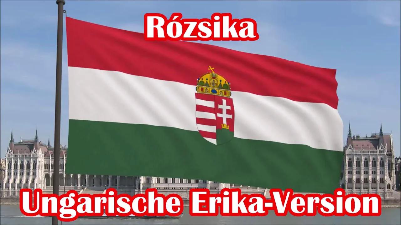 Rózsika - Ungarische Erika-Version (Hungarian Erika-Version) + deutsche ...