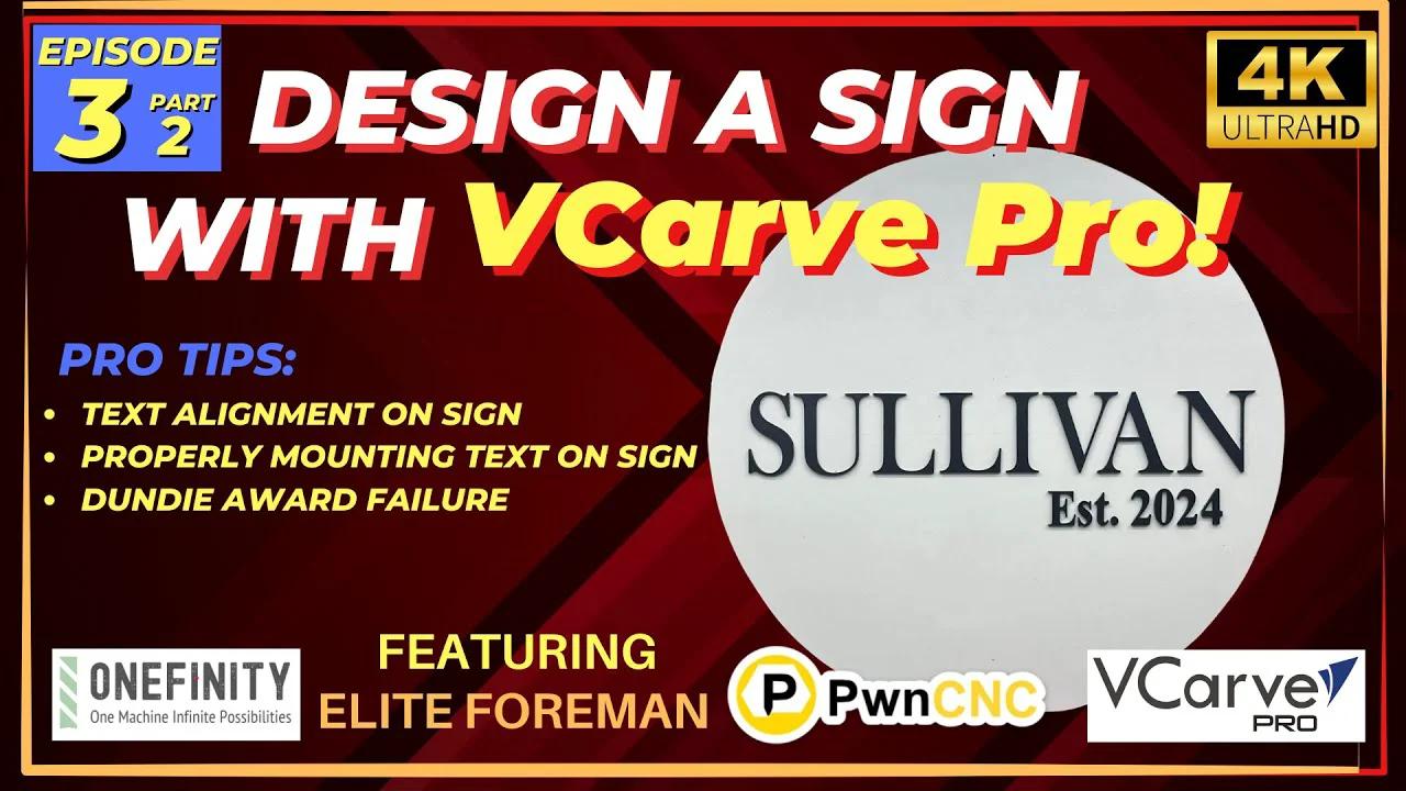 Professional Sign Design - VCarve Pro - Onefinity Elite CNC