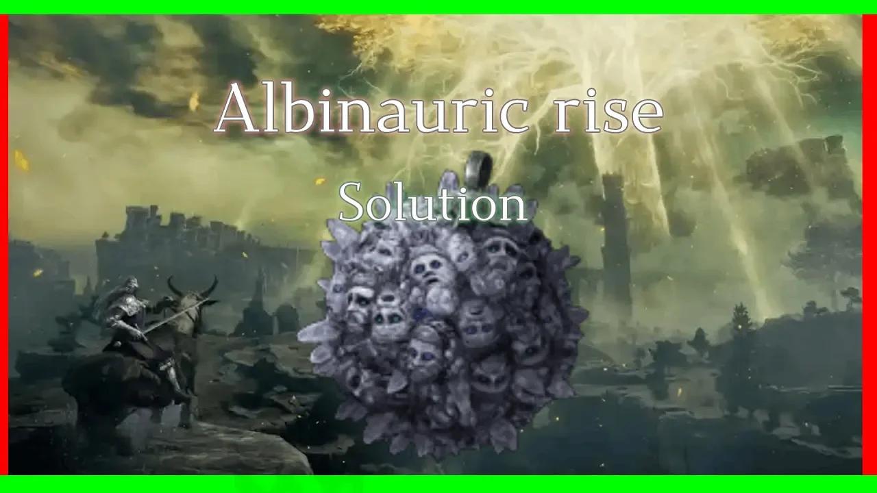 Elden Ring Albinauric Rise Solution