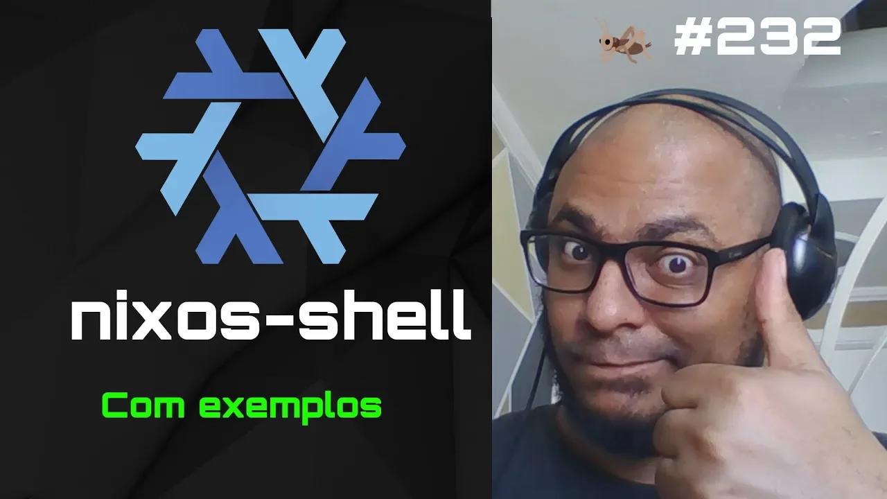 O que faz do NixOS especial ? Nix Shell - 🦗 #232