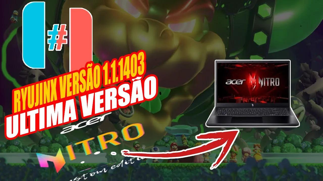 INSTALAR ULTIMA VERSÃO DO RYUJINX 1.1.1403 NOTEBOOK ACER NITRO 5