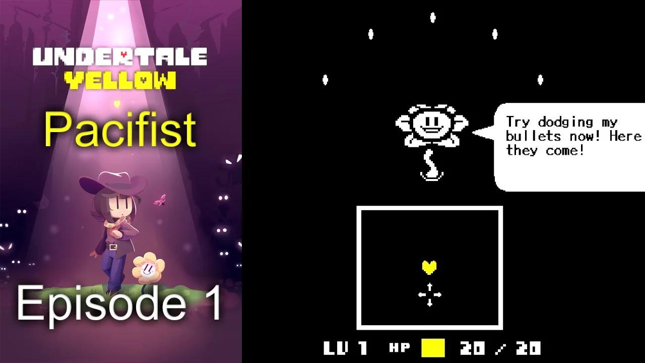 Undertale Yellow Pacifist - Episode 1 - Flowey is being very nice