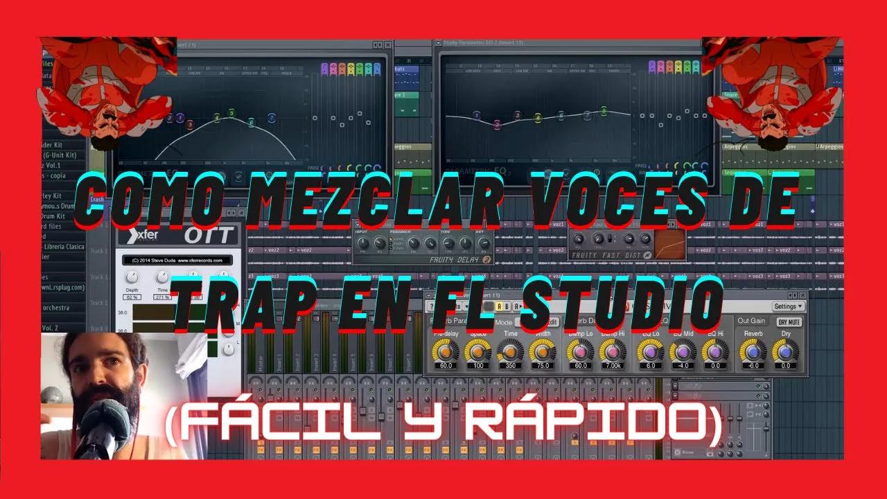 Como MEZCLAR VOCES de RAP Y TRAP facilmente en FL STUDIO | Tutorial