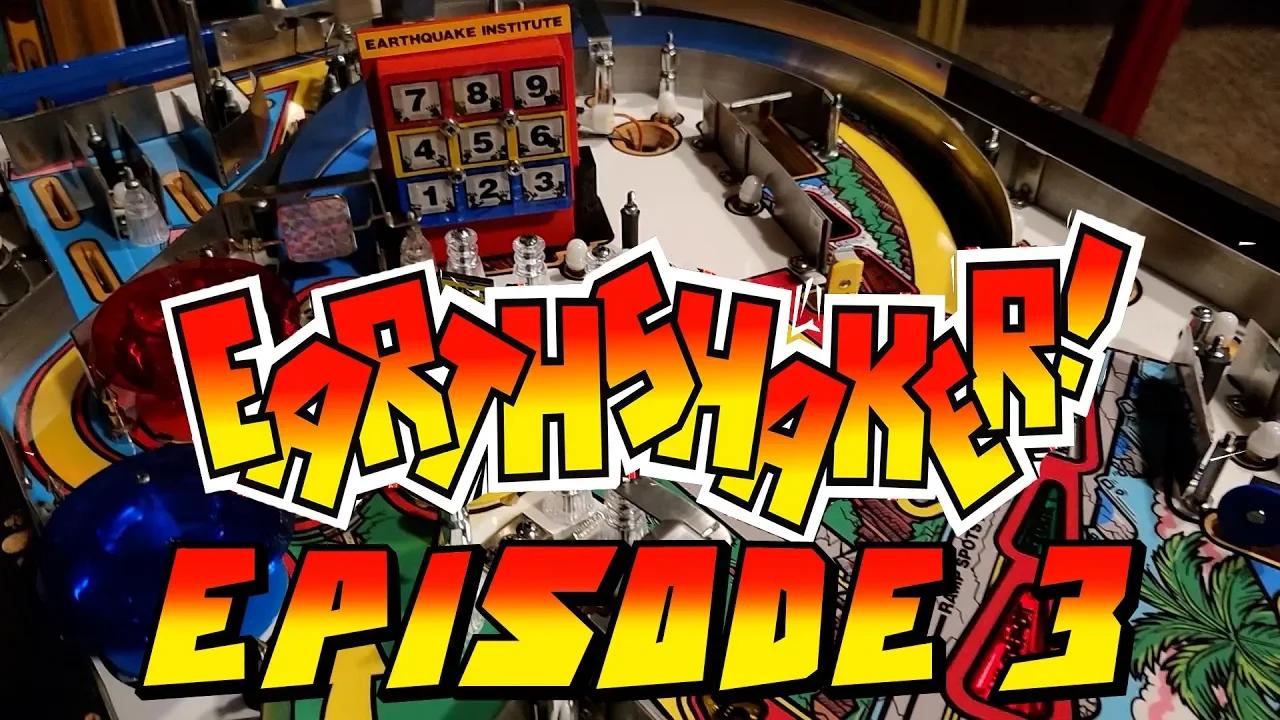 Earthshaker Pinball Restoration: Episode 3