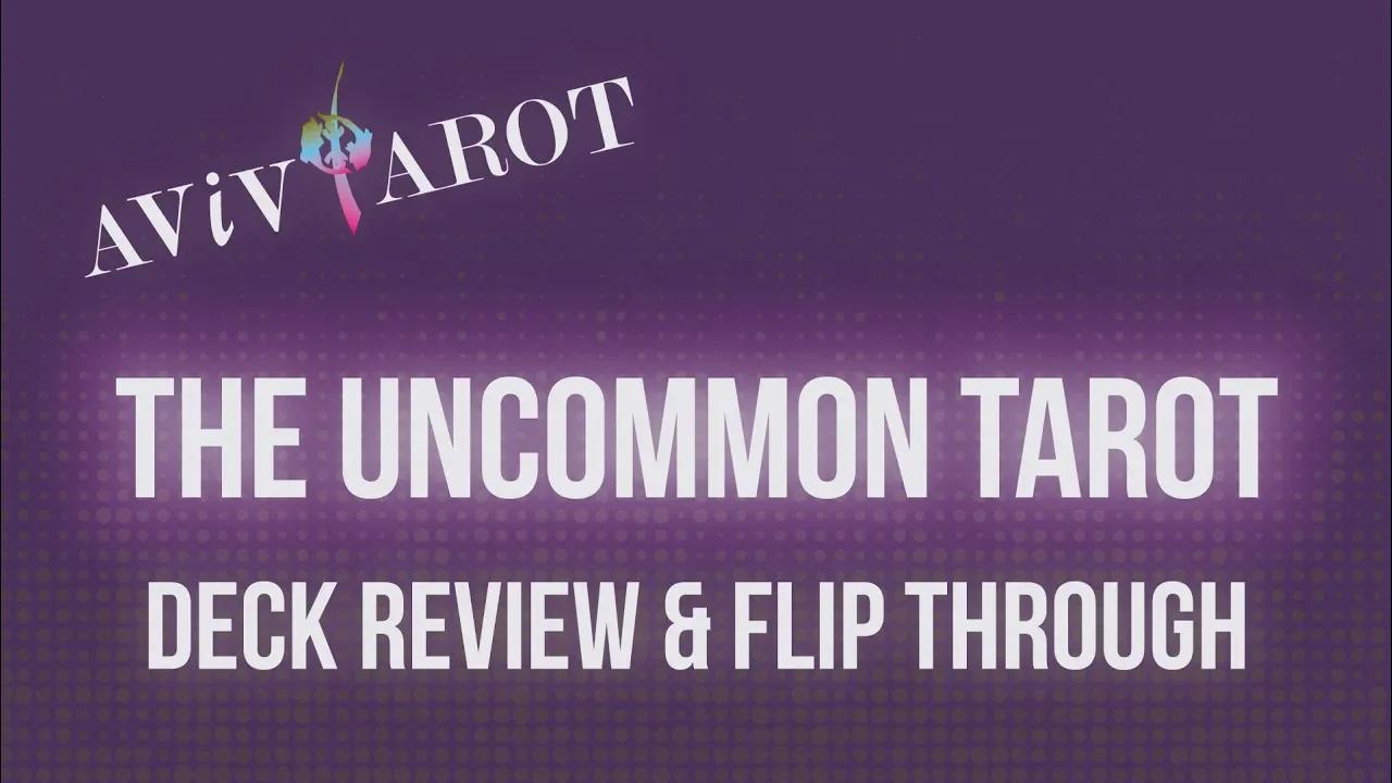 💖Deck Review & Full Flip Through🔮The Uncommon Tarot ️😊