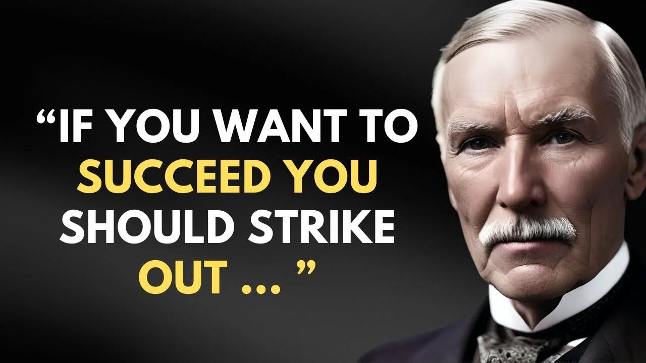 John D. Rockefeller's Most Inspiring Quotes You Need to Hear