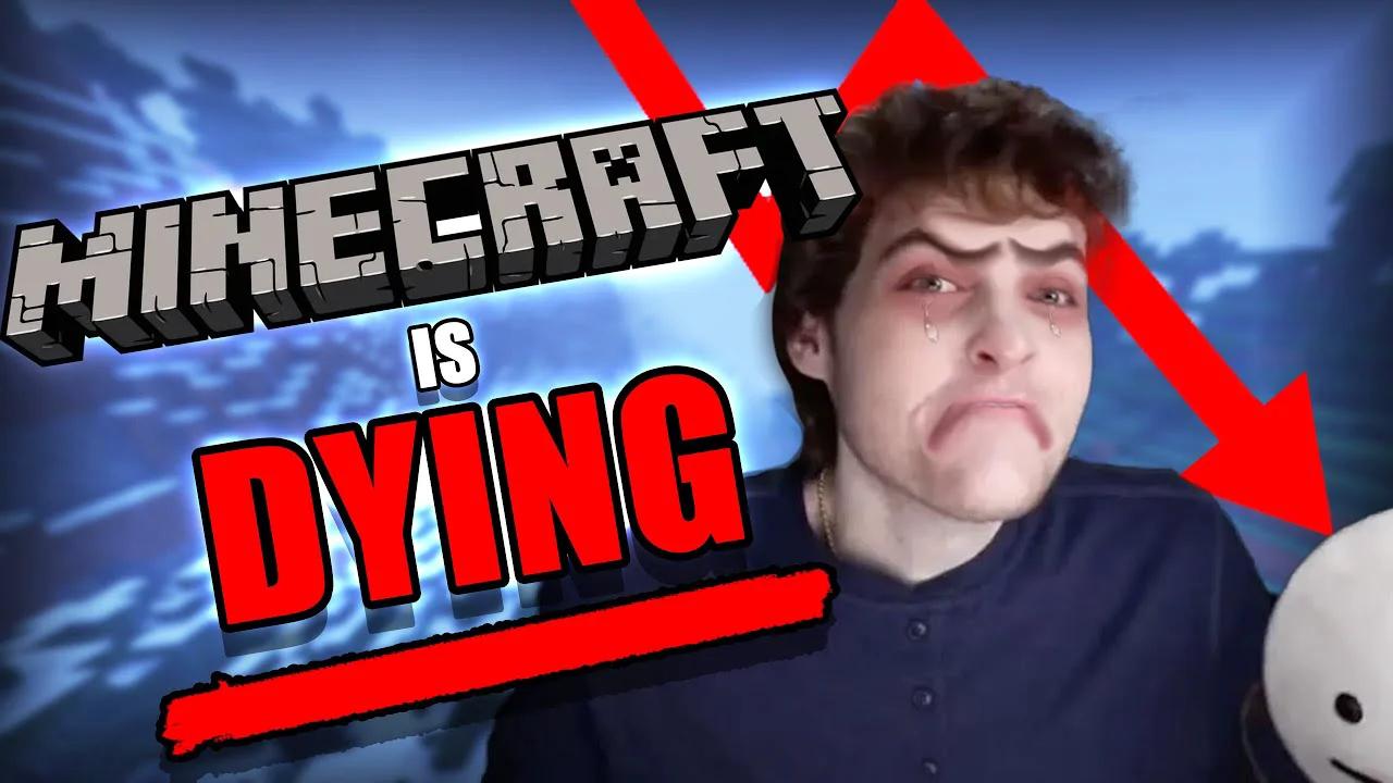 minecraft is dying...