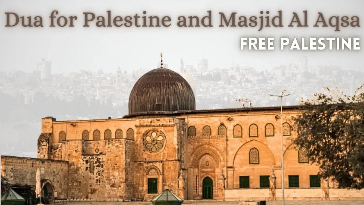 Dua For Palestine And Masjid Al-Aqsa | Pray for Palestine