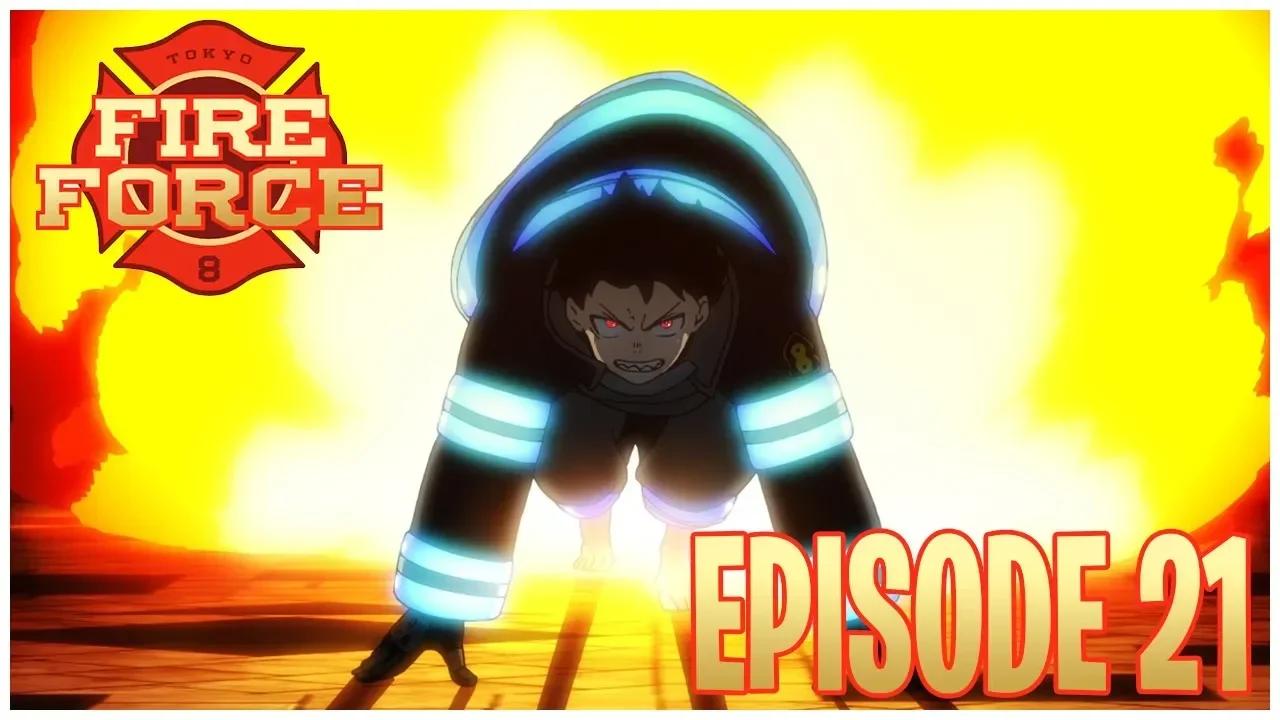 FIRE FORCE Episode 21 – SHINRA VS SHO, INCROYABLE EPISODE ! | Enen no Shouboutai