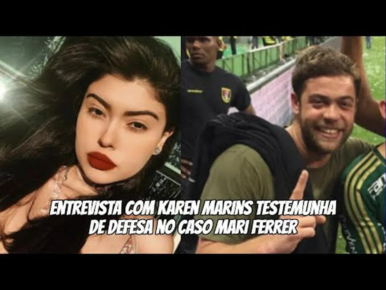 Caso MARIANA FERRER: Entrevista com Karen Marins testemunha de defesa