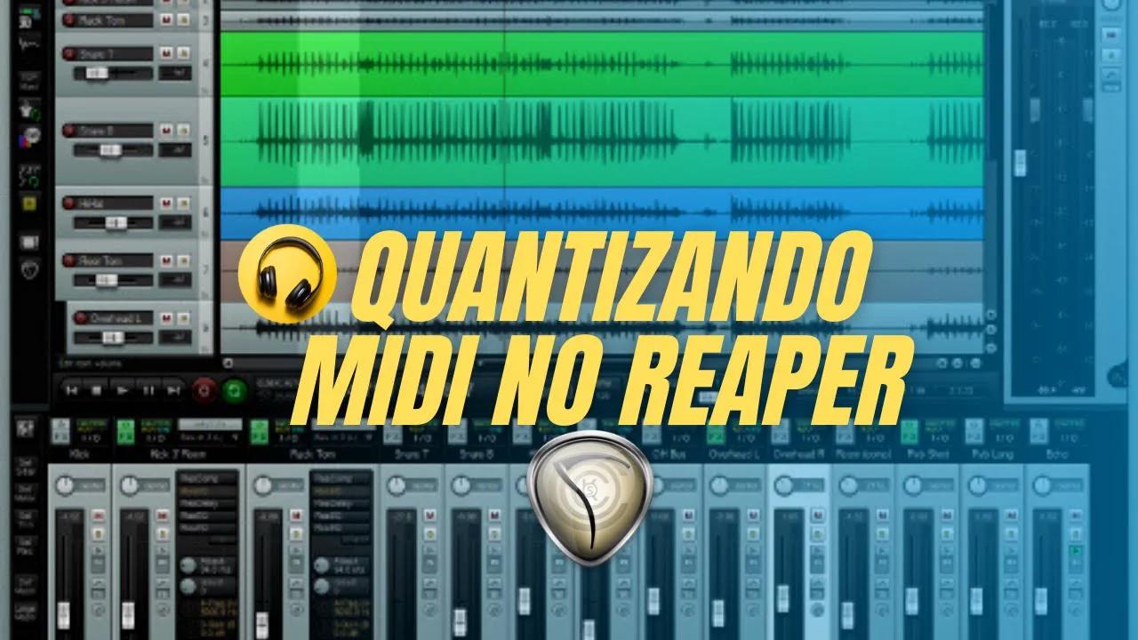 Reaper Quantizar Midi