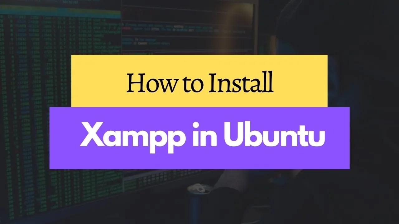 How To Install Xampp In Ubuntu 2004 Linux Lamp Stack Localhost