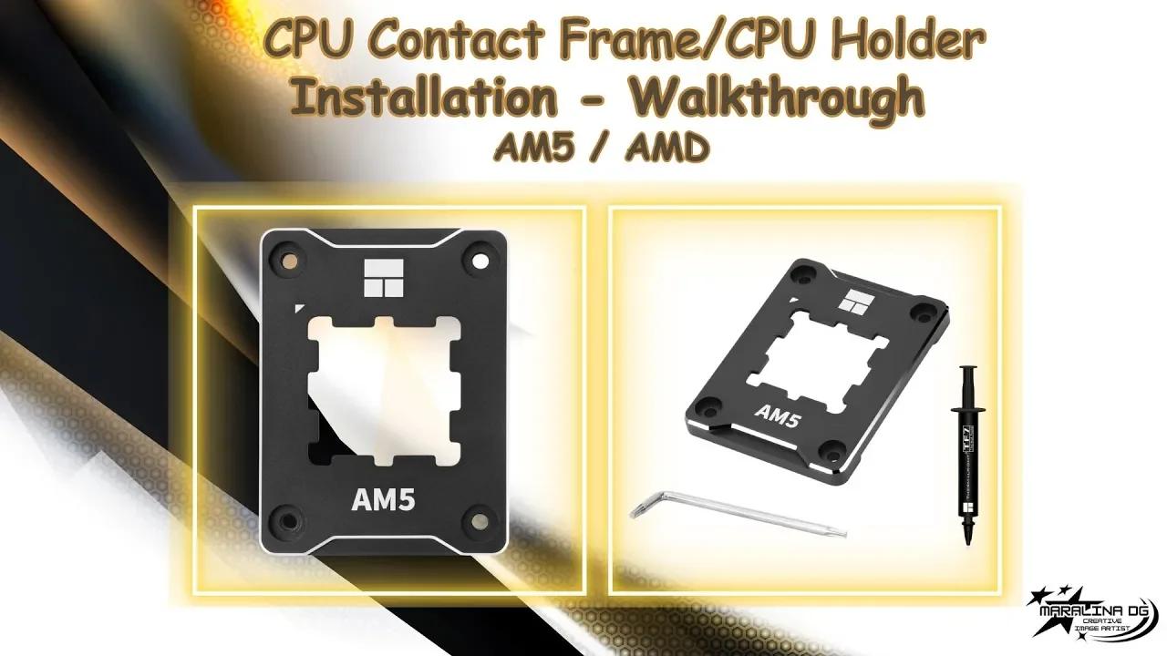 Thermalright AMD CPU Contact Frame/CPU Holder Installation - Walkthrough