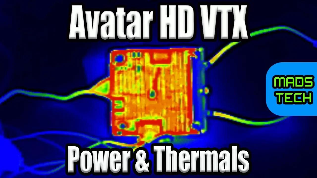 Avatar HD Digital FPV VTX - Power & Thermals Deep Dive