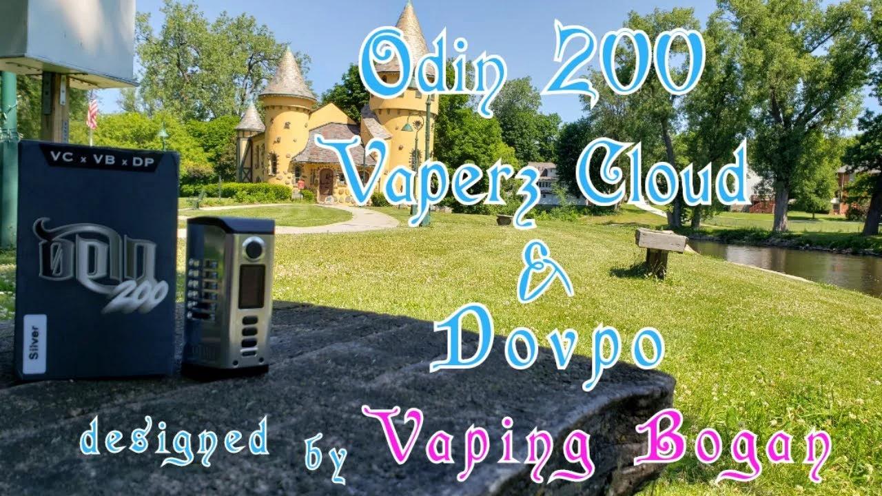 Odin 200 by Vaperz Cloud Dovpo & The Vaping Bogan Review