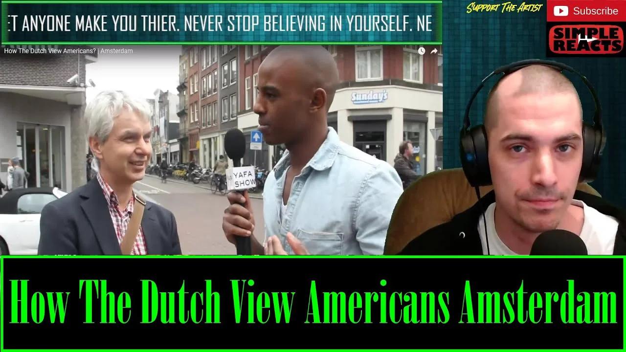 How The Dutch View Americans? | Amsterdam Reaction