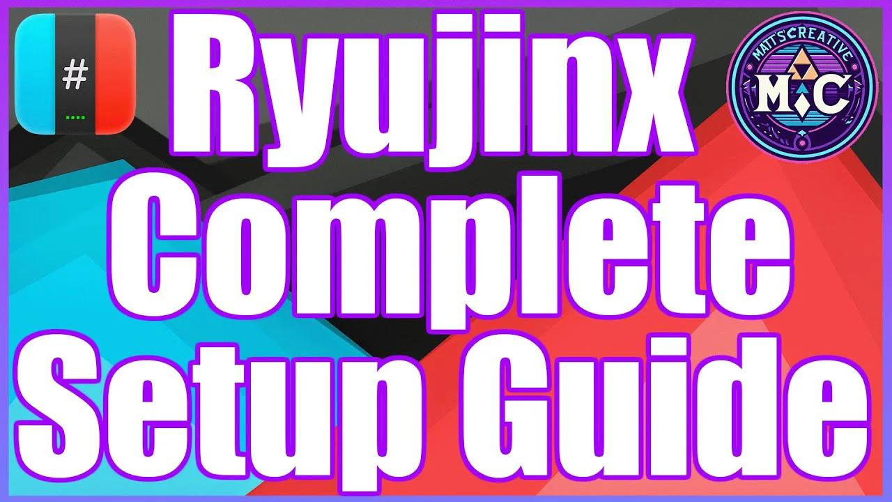 How to Set Up Ryujinx The Ultimate Guide for Nintendo Switch Emulation