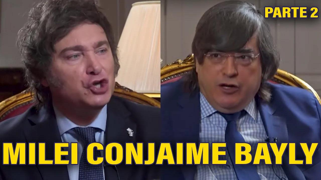 ENTREVISTA DE JAIME BAYLY A JAVIER MILEI (PARTE 2/2)