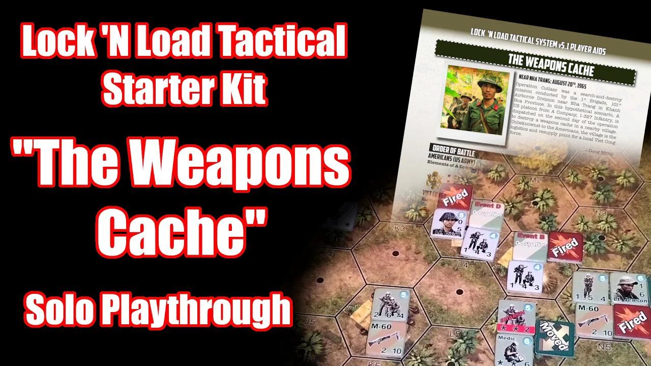"The Weapons Cache" - Lock ' N Load Tactical Starter Kit Solo Playthrough