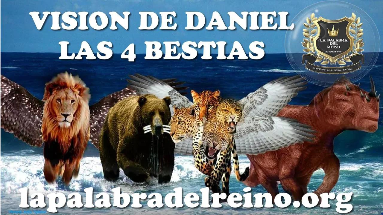 VISION DE DANIEL: LAS 4 BESTIAS PARTE 1