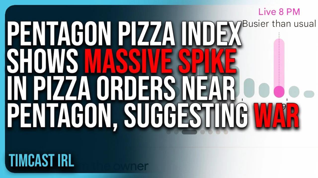 Pentagon Pizza Index Shows MASSIVE SPIKE In Pizza Orders Near Pentagon, Suggesting WAR