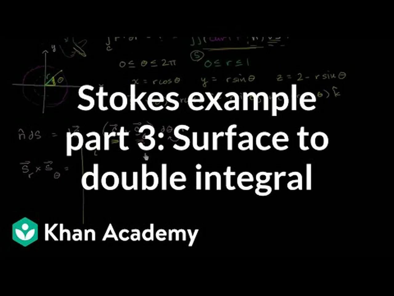 Stokes example part 3: Surface to double integral | Multivariable Calculus | Khan Academy