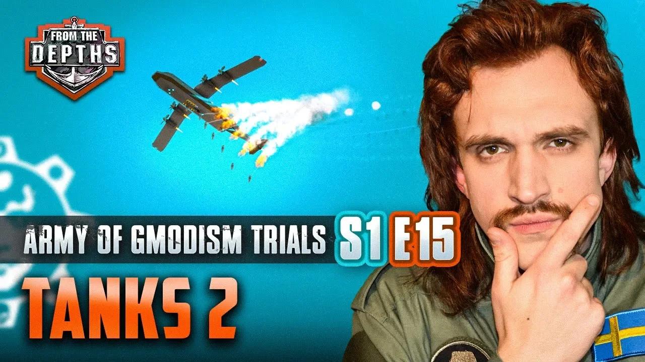 Army Of Gmodism Trials S1E15: Tanks 2 | From the Depths