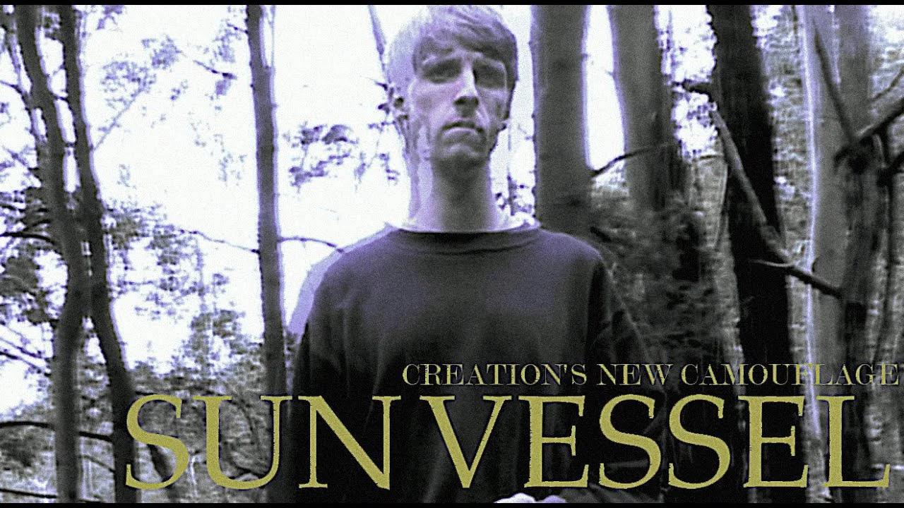 Sun Vessel - Creation's New Camouflage