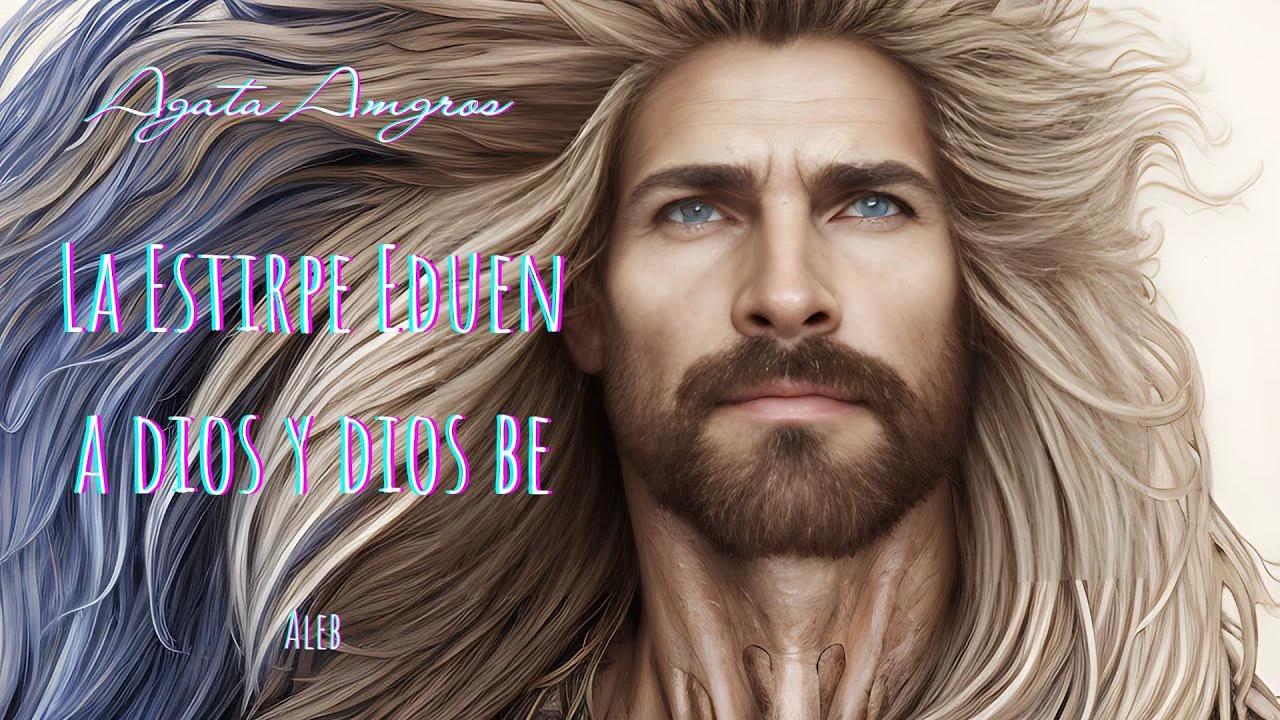 La Estirpe Eduen - A DIOS Y DIOS BE