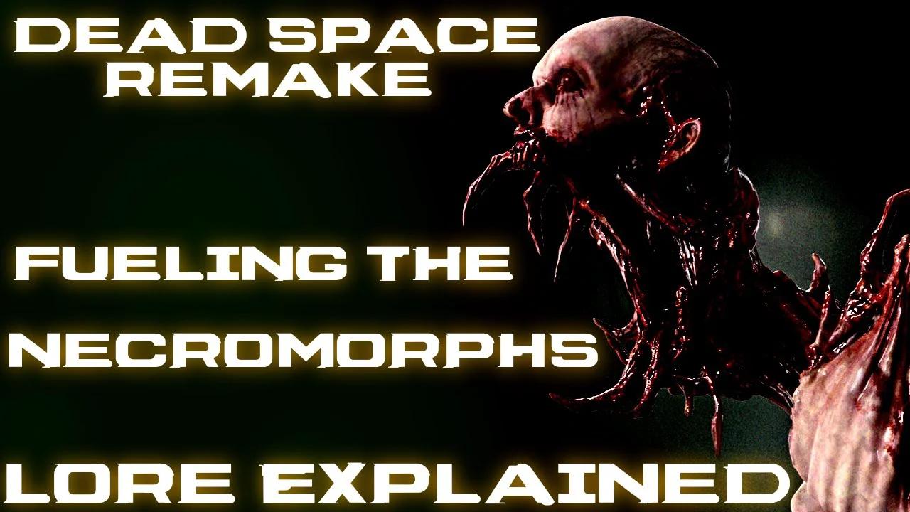 Dead Space Remake Lore: How The Necromorphs Operate